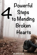4 Powerful Steps to Mending Broken Hearts - Melanie Redd