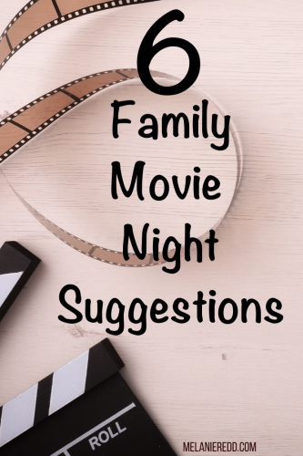 6 Family Movie Night Suggestions - Ministry of Hope with Melanie Redd