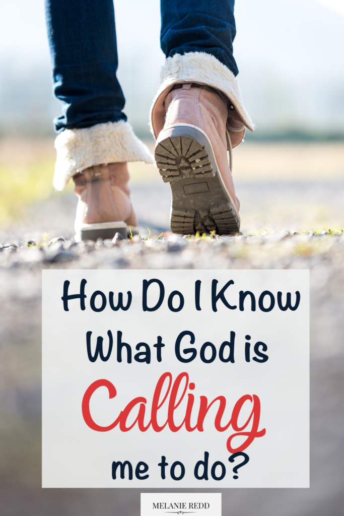 How do I know what God is calling me to do? Melanie Redd